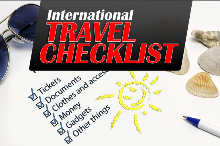 » International Travel Checklist: What to Do Before Your Next Trip