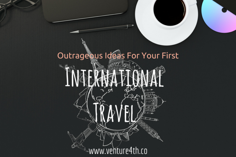 » Outrageous Ideas For Your First International Travel